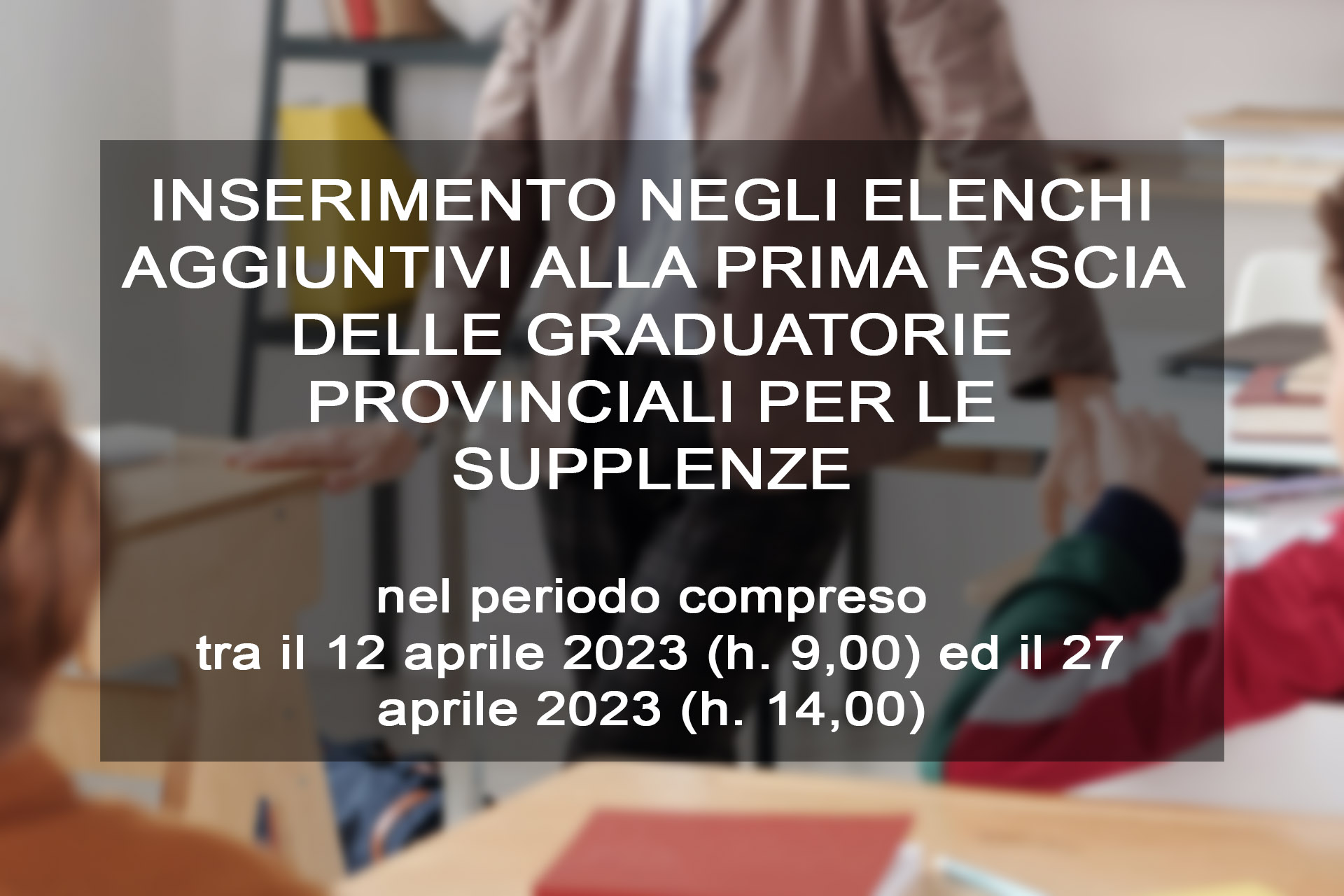 INSERIMENTO NEGLI ELENCHI AGGIUNTIVI ALLA PRIMA FASCIA DELLE ... INSERIMENTO NEGLI ELENCHI AGGIUNTIVI ALLA PRIMA FASCIA DELLE ...
